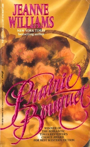 Prairie Bouquet by Jeanne Williams | Goodreads