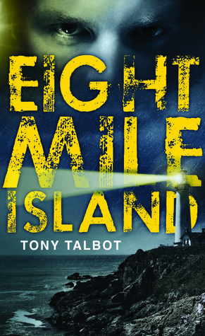 Eight Mile Island by Tony Talbot | Goodreads