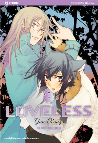 Loveless, Volume 8 by Yun Kouga | Goodreads