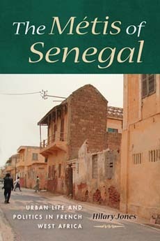 The Métis of Senegal: Urban Life and Politics in French West Africa by ...