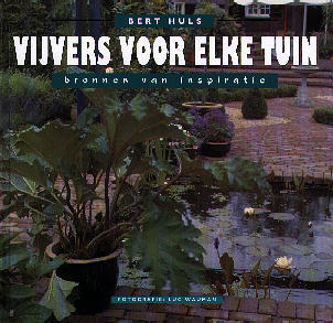 Vijvers voor elke tuin, bronnen van inspiratie by Bert Huls | Goodreads