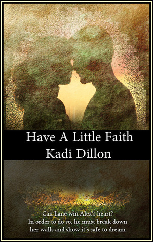 Have a Little Faith by Kadi Dillon | Goodreads