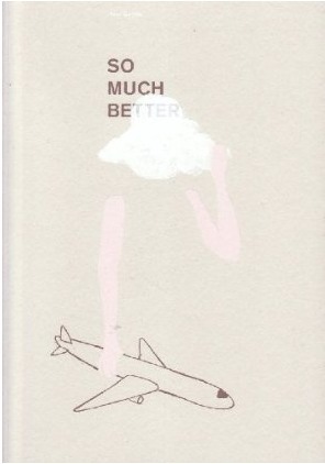 So Much Better by Terri Griffith | Goodreads