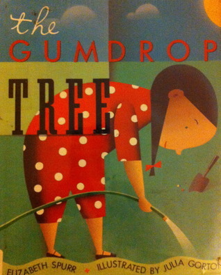 The Gumdrop Tree by Elizabeth Spurr | Goodreads