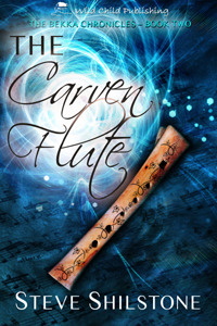 The Carven Flute (The Bekka Chronicles, #2) by Steve Shilstone | Goodreads