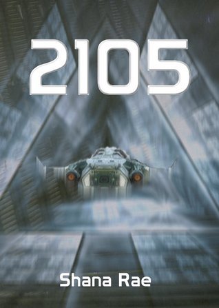 2105 by Shana Rae | Goodreads