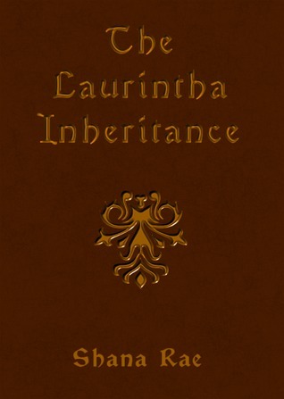 The Laurintha Inheritance by Shana Rae | Goodreads