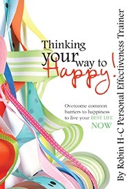 Thinking Your Way to Happy by Robin H-C | Goodreads