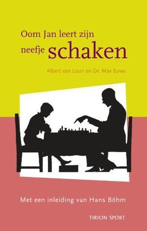 Oom Jan leert zijn neefje schaken by Albert Loon | Goodreads