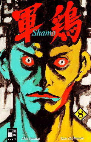 Shamo, Band 8 (Shamo, #8) by Izô Hashimoto | Goodreads
