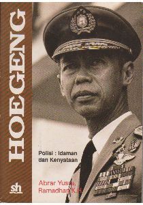 Hoegeng, Polisi Idaman dan Kenyataan: Sebuah Autobiografi by Hoegeng ...