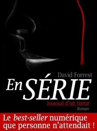 En série - Journal d'un tueur by David D. Forrest | Goodreads
