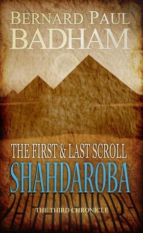 The First and Last Scroll by Bernard Paul Badham | Goodreads