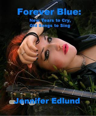 New Tears to Cry, Old Songs to Sing by Jennifer Edlund | Goodreads
