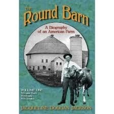 The Round Barn: A Biography of An American Farm by Jacqueline Dougan ...