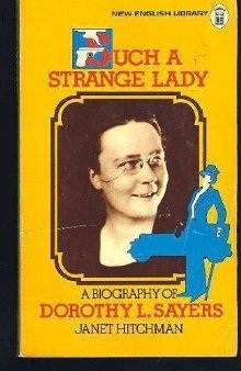 Such A Strange Lady: A Biography of Dorothy L. Sayers by Janet Hitchman ...