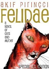 Felidae - Special U.S. Edition by Akif Pirinçci | Goodreads