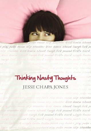 Thinking Nasty Thoughts by Jesse Chapa Jones | Goodreads