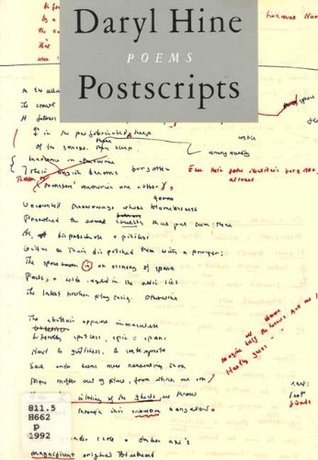 Postscripts by Daryl Hine | Goodreads