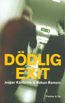 Dödlig exit by Jesper Kärrbrink | Goodreads