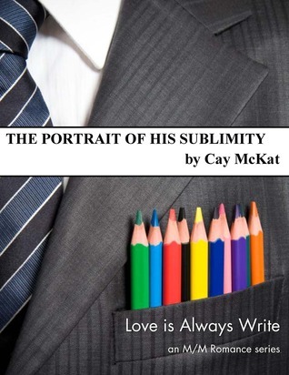 The Portrait of His Sublimity by Cay McKat | Goodreads