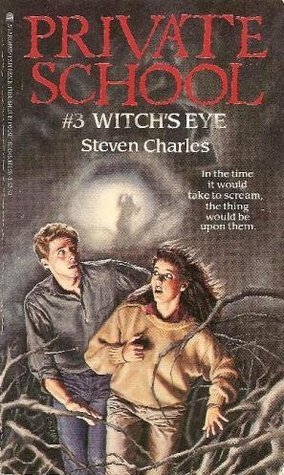 The Witches Eye (Private School #3) by Steven Charles | Goodreads