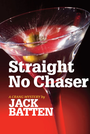 Straight No Chaser (A Crang Mystery #2) by Jack Batten | Goodreads