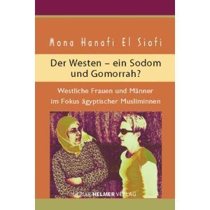 Der Westen - ein Sodom und Gomorrha? Westliche Frauen und Männer im ...