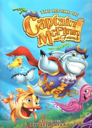 The Legend of Captain McFinn and Friends by Phyllis C. Cafaro | Goodreads