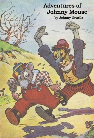 Adventures of Johnny Mouse by Johnny Gruelle | Goodreads