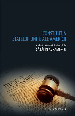 Constitutia Statelor Unite ale Americii by Cătălin Avramescu | Goodreads