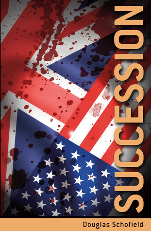 Succession by Douglas Schofield | Goodreads