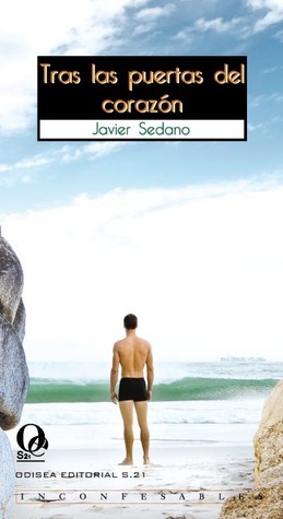 Tras las puertas del corazón (Inconfesables) by Javier Sedano | Goodreads