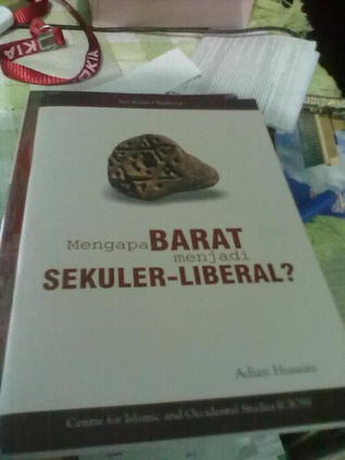 Mengapa Barat menjadi Sekuler-Liberal by Adian Husaini | Goodreads