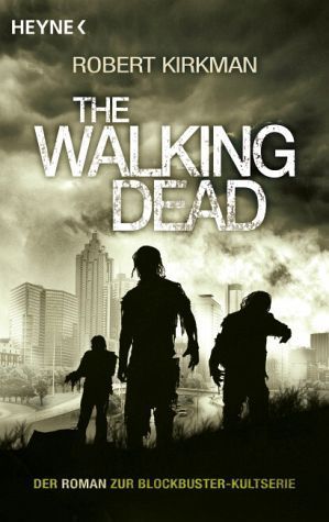 The Walking Dead (The Walking Dead #1) by Robert Kirkman | Goodreads