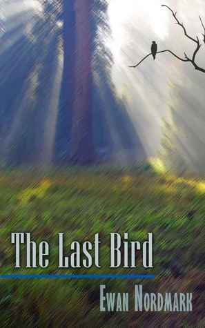 The Last Bird by Ewan Nordmark | Goodreads