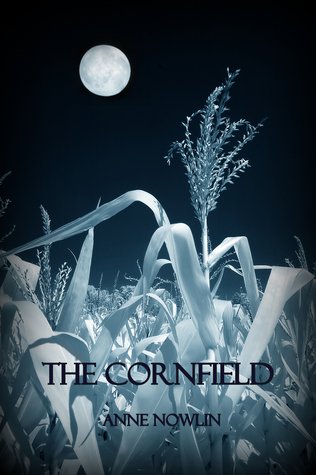 The Cornfield by Anne Nowlin | Goodreads