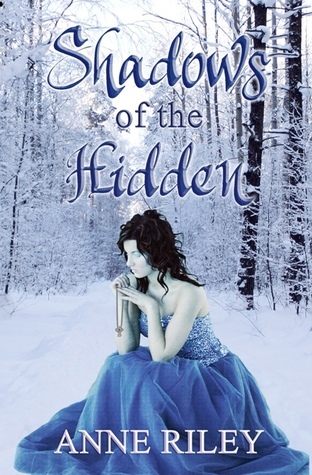 Shadows of the Hidden by Anne Riley | Goodreads