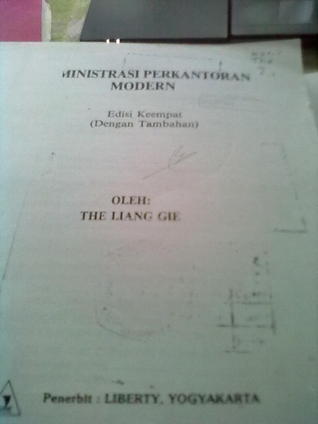 Administrasi Perkantoran Modern by The Liang Gie | Goodreads