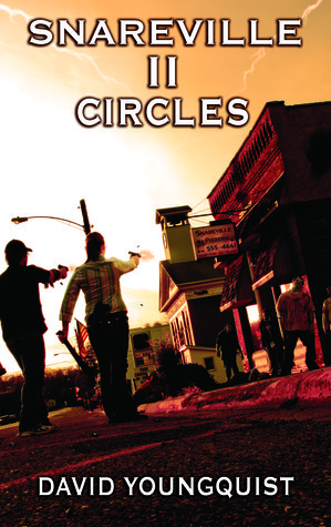 Snareville II: Circles by David Youngquist | Goodreads