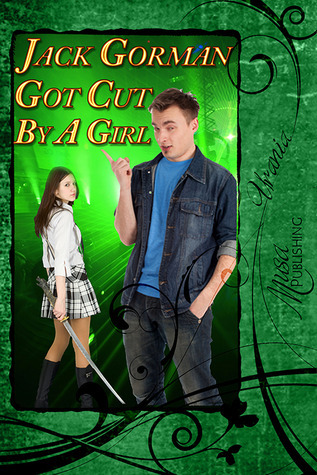 Jack Gorman Got Cut By a Girl by Nancy DiMauro | Goodreads