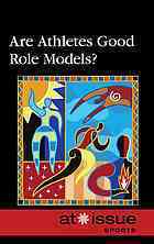 Are Athletes Good Role Models? (At Issue: Sports) by Kathy L. Hahn ...