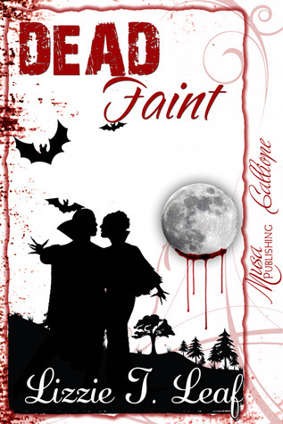 Dead Faint by Lizzie T. Leaf | Goodreads