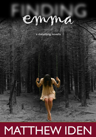 Finding Emma by Matthew Iden | Goodreads