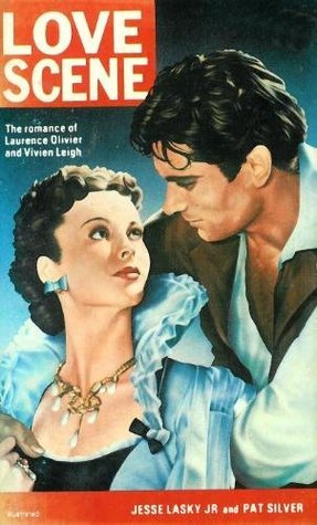 Love Scene: The Romance of Laurence Olivier and Vivien Leigh by Jesse L ...