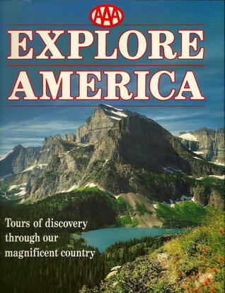 Explore America: Tours of Discovery Through Our Magnificent Country by ...