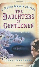 The Daughters of Gentlemen (Frances Doughty #2) by Linda Stratmann ...