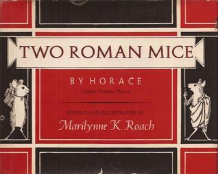 Two Roman Mice by Horatius | Goodreads
