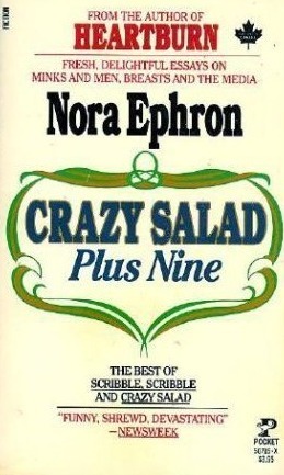 Crazy Salad Plus Nine by Ephron | Goodreads
