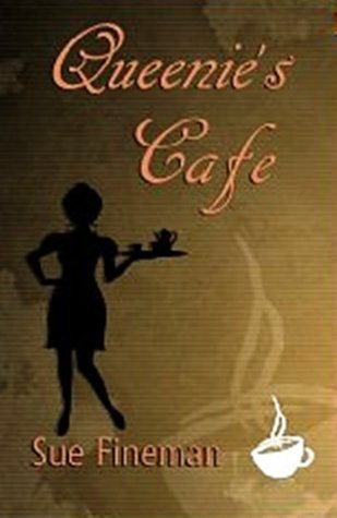Queenie's Cafe by Sue Fineman | Goodreads